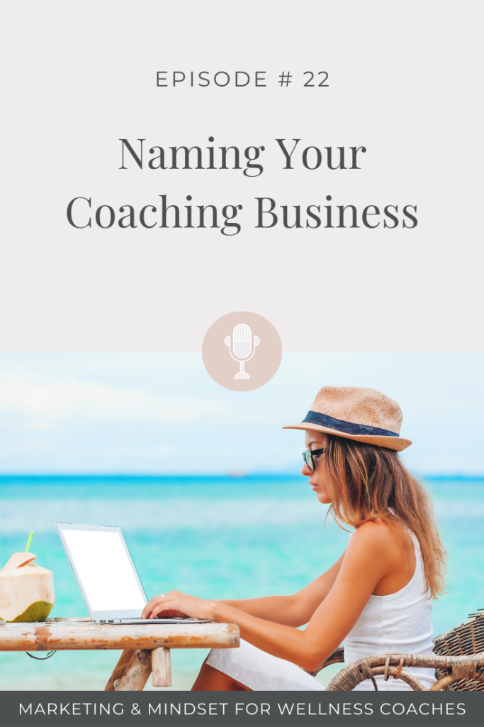 Naming Your Coaching Business - Dr. Kim Foster
