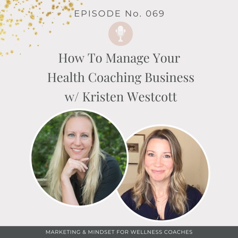 How To Manage Your Health Coaching Business - Dr. Kim Foster