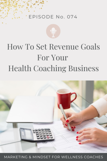 Should You Set Revenue Goals For Your Coaching Business? - Dr. Kim Foster